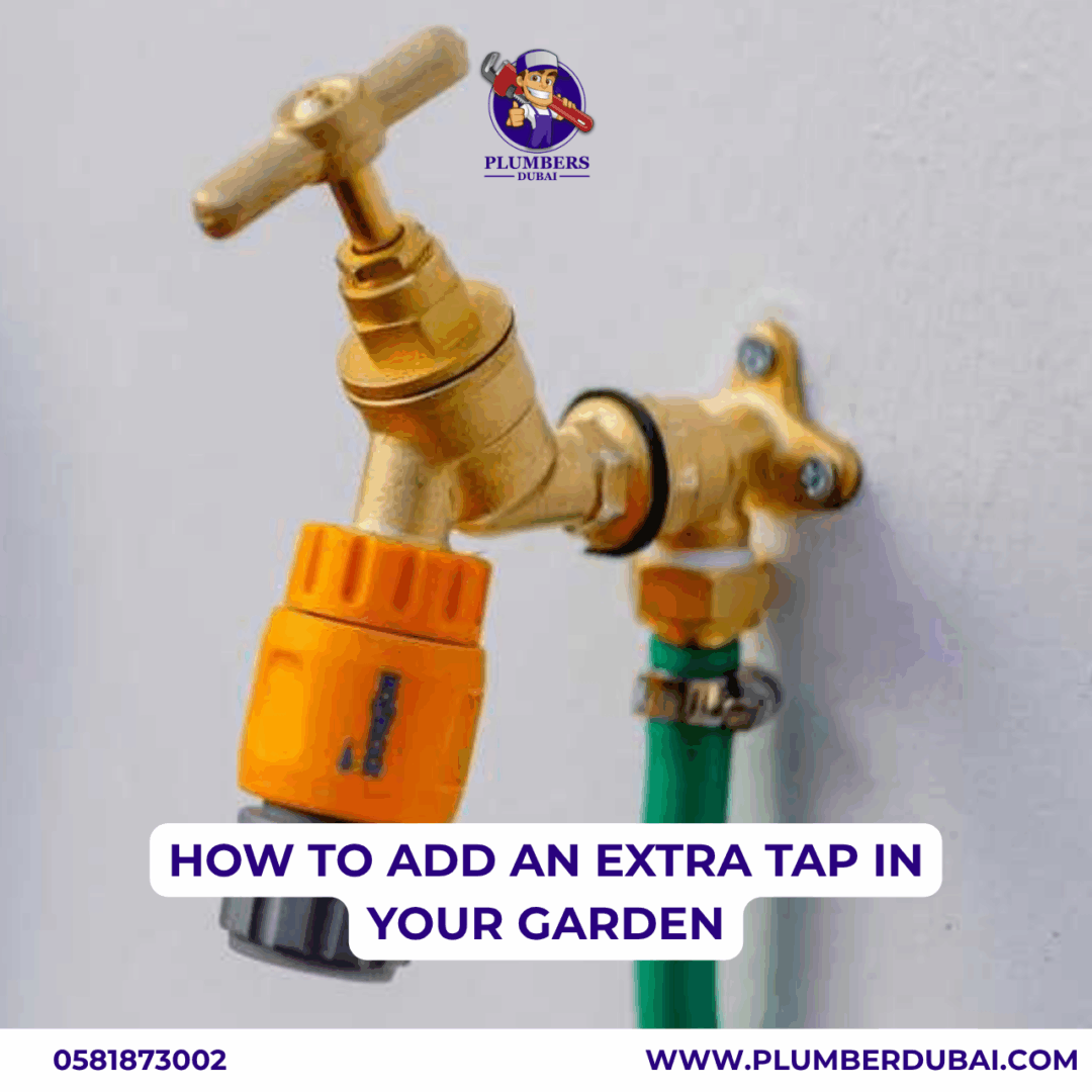 How to Add an Extra Tap in Your Garden - Plumber Dubai